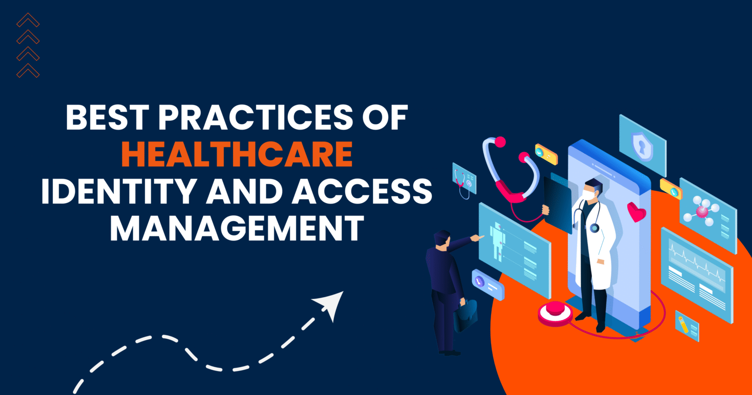 Best Practices for Healthcare Identity & Access Management - MDHelpTek